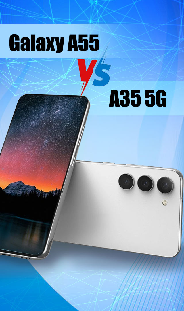Samsung Galaxy A55 vs Galaxy A35, आपके लिए कौनसा बेहतर